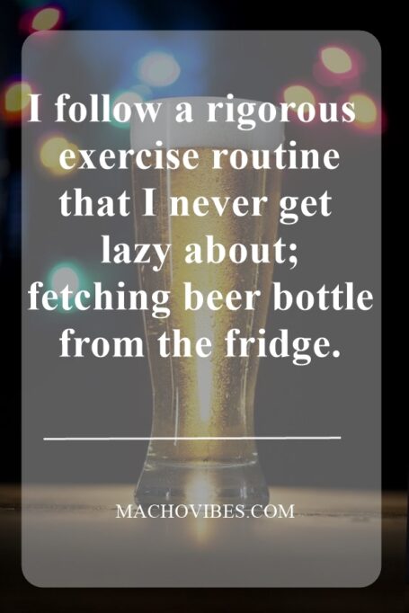 40 Best Funny Beer Quotes Of All Time – Macho Vibes