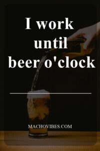 40 Best Funny Beer Quotes Of All Time – Macho Vibes
