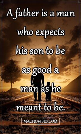 40 Deep And Simple Father Son Relationship Quotes – Macho Vibes